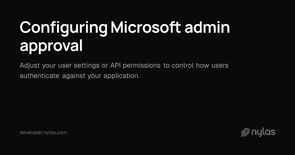 Configuring Microsoft admin approval | Docs